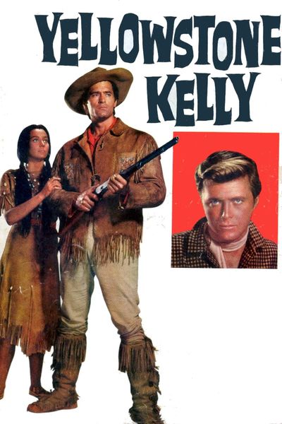 Where was Yellowstone Kelly filmed?